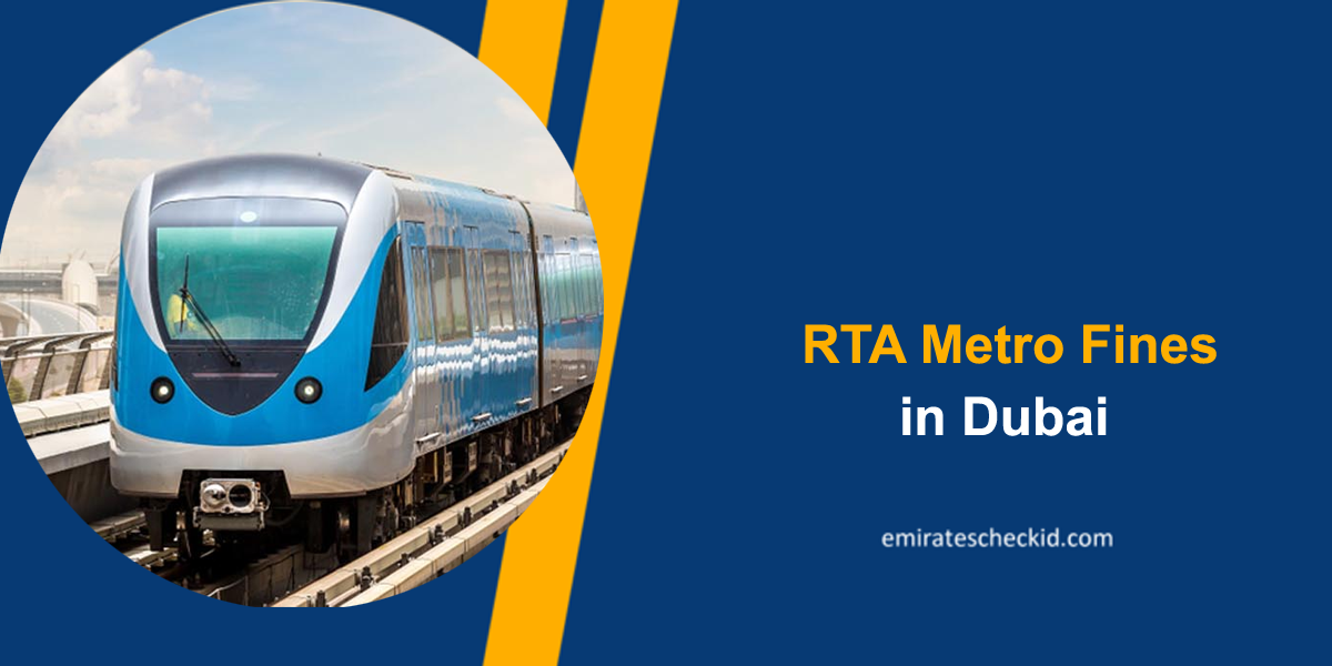 RTA Metro Fines in Dubai: How to Find & Check RTA Metro Fines Online