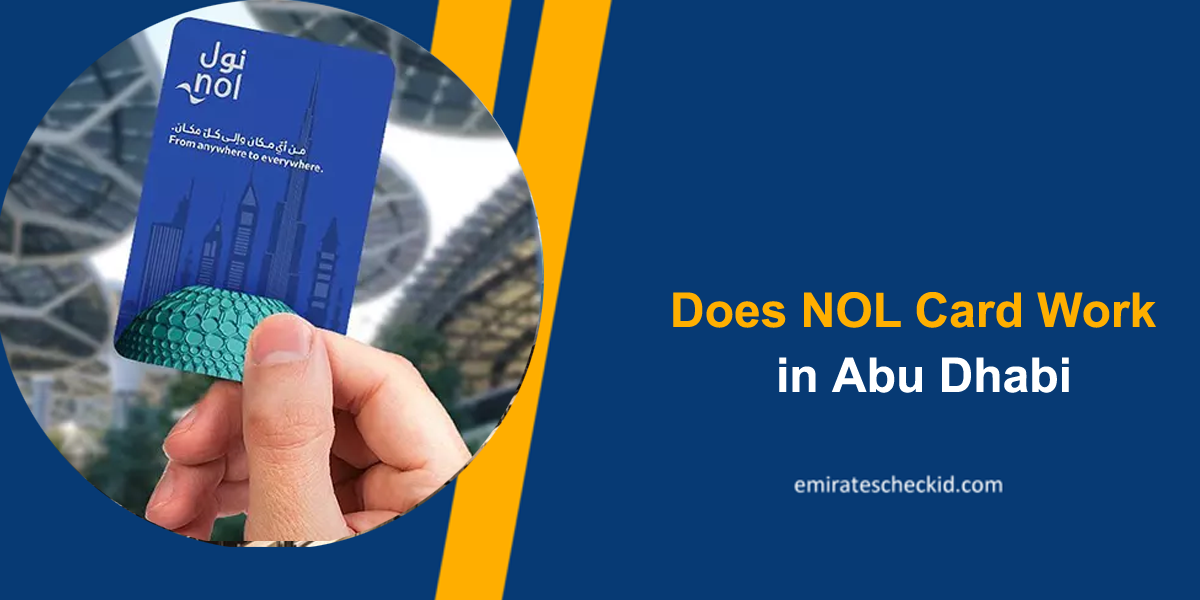 Really Does NOL Card Work in Abu Dhabi? - Emiratescheckid 2025